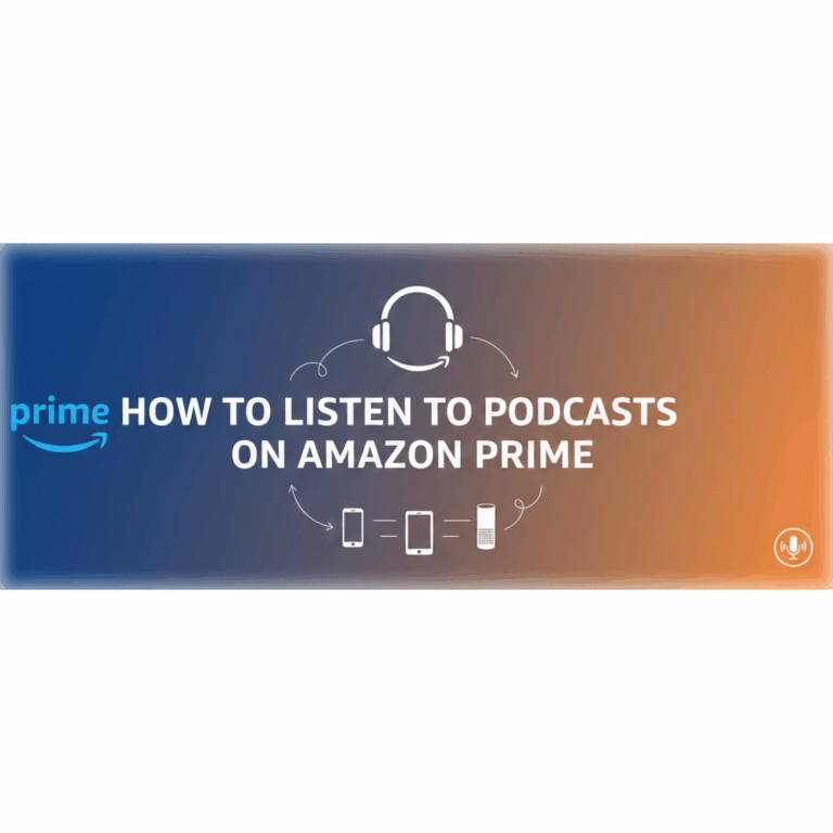 How to Listen to Podcasts on Amazon Prime - Pure Lighthouse Media